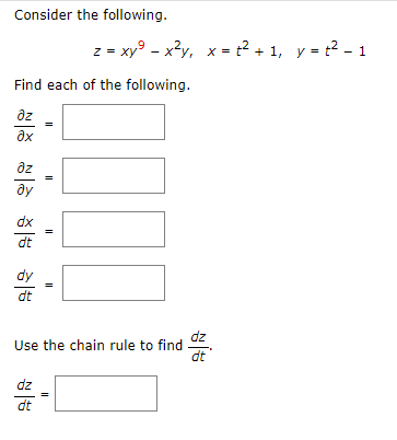 Solved Consider the following. z=xy9−x2y,x=t2+1,y=t2−1 Find | Chegg.com
