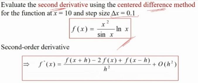 Solved Evaluate the second derivative using the centered | Chegg.com