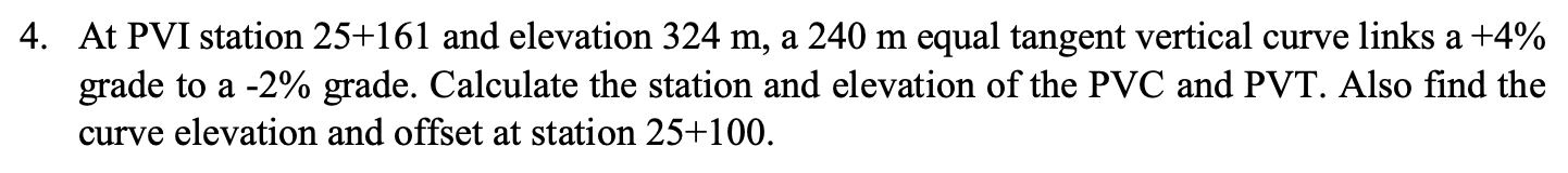 Solved At PVI station 25+161 ﻿and elevation 324m, ﻿a 240m | Chegg.com