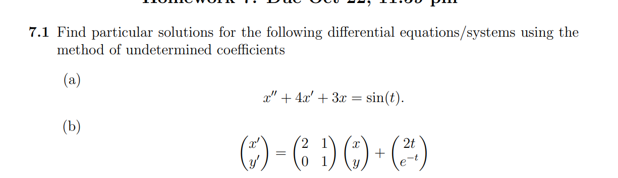 Solved 7.1 ﻿Find particular solutions for the following | Chegg.com