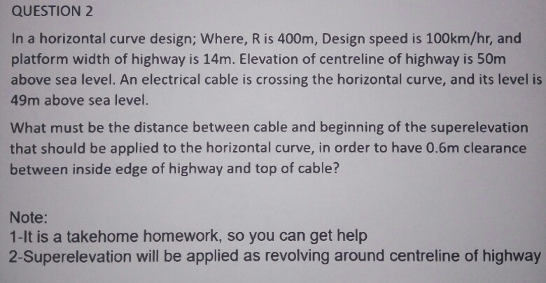 Solved QUESTION 2 In a horizontal curve design; Where, R is | Chegg.com