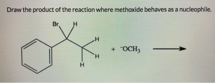 Solved Draw the product of the reaction where methoxide | Chegg.com
