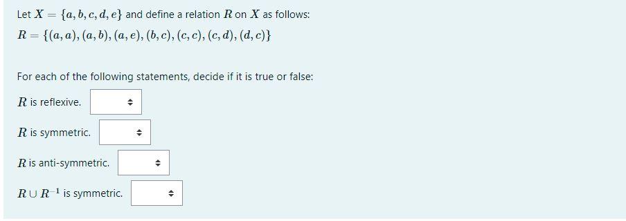 Solved Let X {a,b, c, d, e} and define a relation Ron X as | Chegg.com