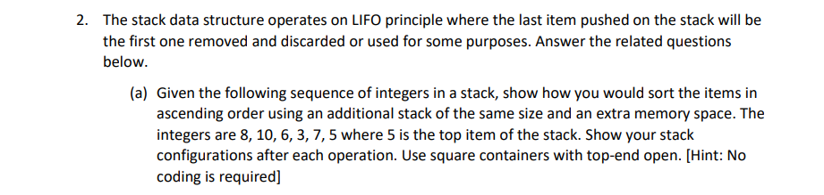Solved 2. The stack data structure operates on LIFO | Chegg.com
