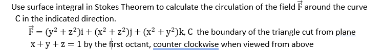 Solved Use surface integral in Stokes Theorem to calculate | Chegg.com