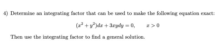 Solved 4) Determine an integrating factor that can be used | Chegg.com
