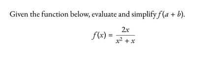 Solved Given the function below, evaluate and simplify | Chegg.com