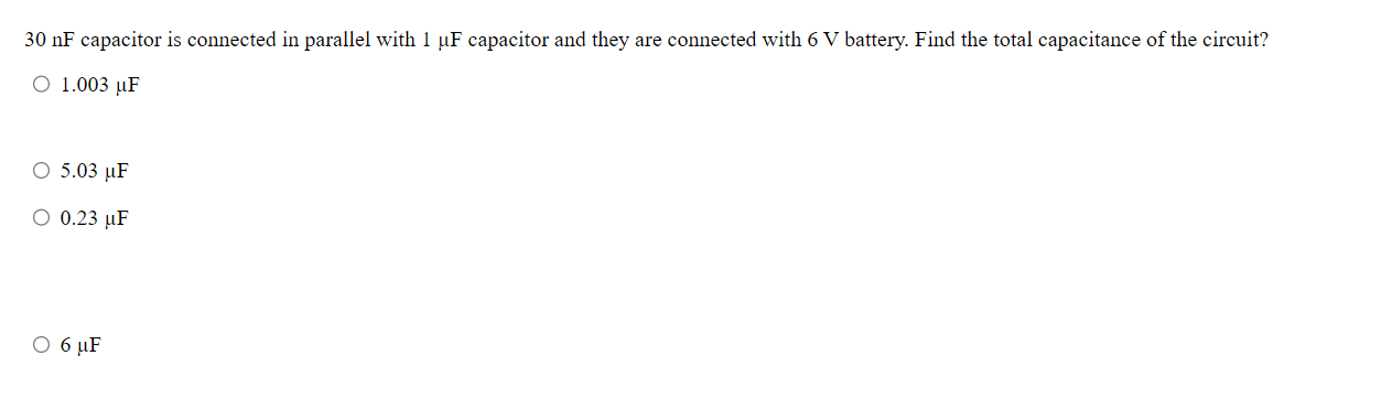 Solved 30nF capacitor is connected in parallel with 1μF | Chegg.com