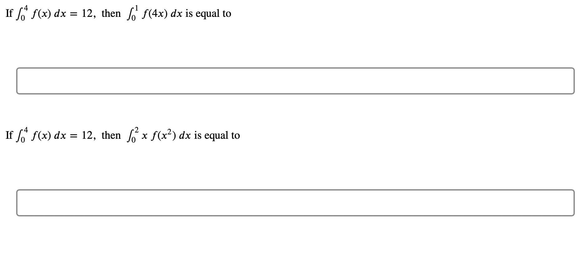 Solved If f f(x) dx = 12, then ſ¹ ƒ(4x) dx is equal to If f | Chegg.com