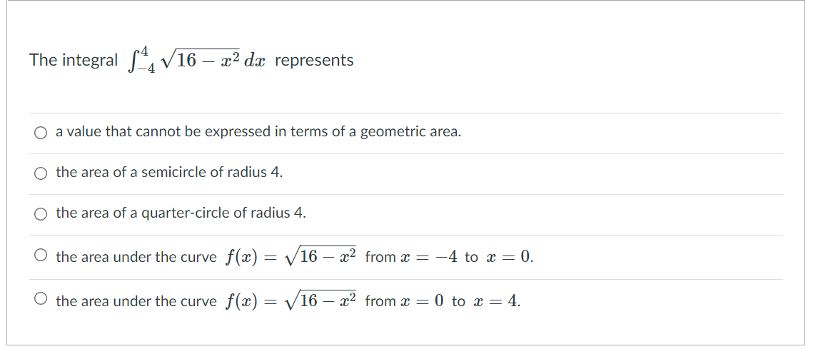 Solved The integral ∫4−4 √16-x^2dx represents , a value | Chegg.com