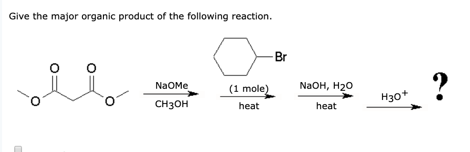 Solved Give the major organic product(s) of the following | Chegg.com