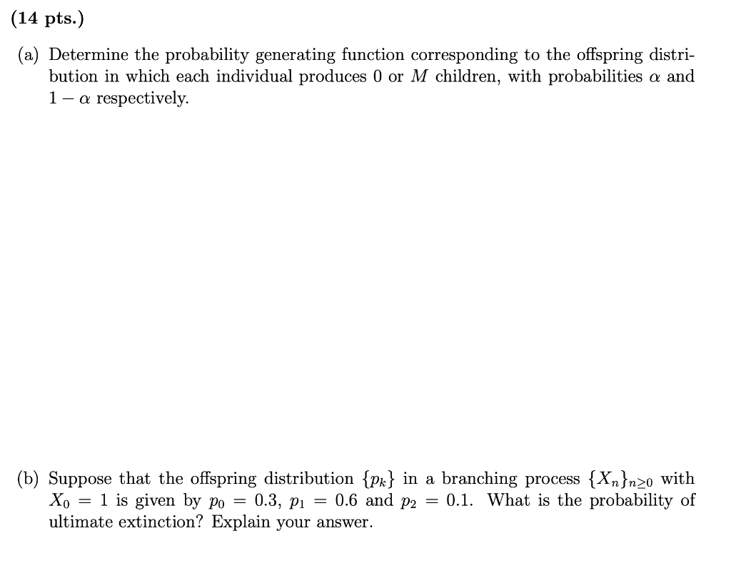 Solved (14 pts.) (a) Determine the probability generating | Chegg.com