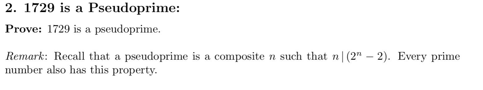 Solved 2. 1729 is a Pseudoprime: Prove: 1729 is a | Chegg.com
