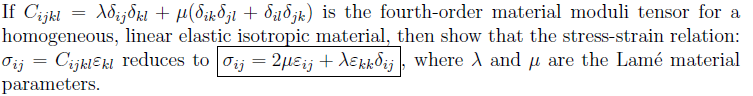 Solved If Cijkl=λδijδkl+μ(δikδjl+δilδjk) is the fourth-order | Chegg.com