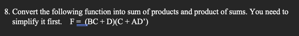 Solved 8. Convert the following function into sum of | Chegg.com