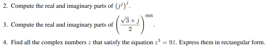 Solved 2. Compute the real and imaginary parts of (jj)j. 3. | Chegg.com