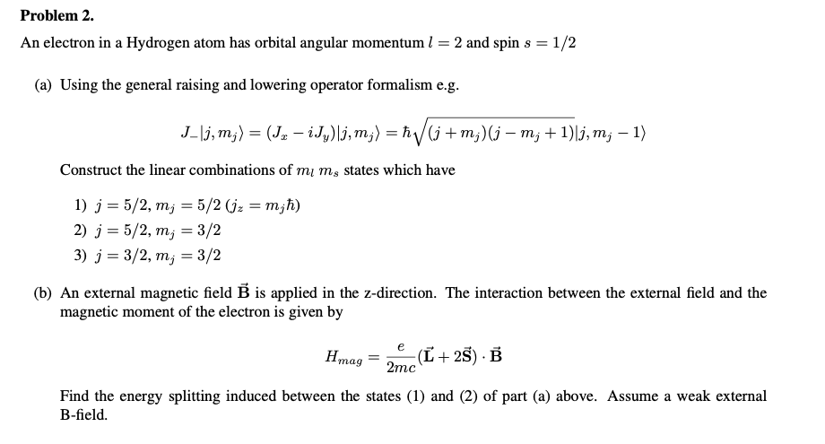 Solved Problem 2. An electron in a Hydrogen atom has orbital | Chegg.com