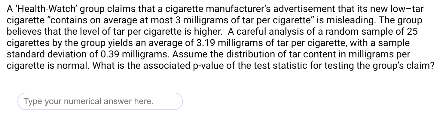 Solved A 'Health-Watch' group claims that a cigarette | Chegg.com