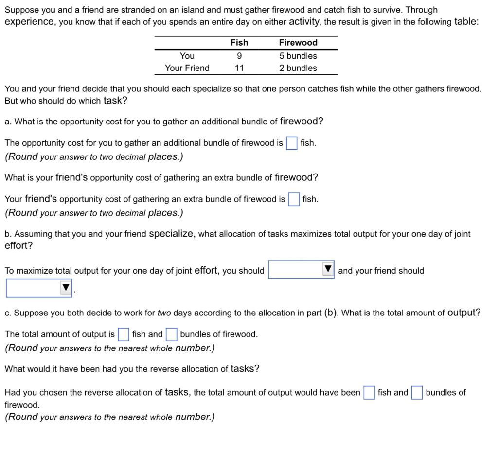 Solved Suppose you and a friend are stranded on an island | Chegg.com