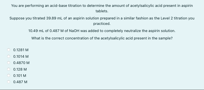Solved You are performing an acid-base titration to | Chegg.com