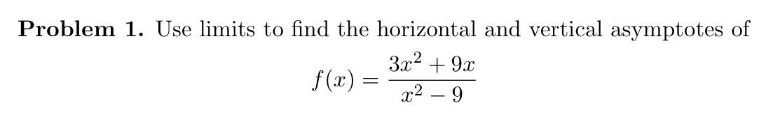 Solved Problem 1. Use limits to find the horizontal and | Chegg.com