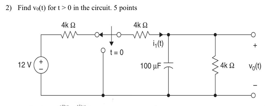 Solved 2) Find v0(t) for t>0 in the circuit. 5 points | Chegg.com