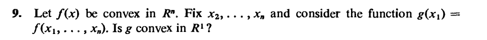 Solved 9. Let f(x) be convex in Rn. Fix x2,…,xn and consider | Chegg.com