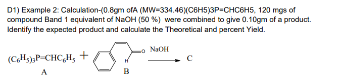 Solved D1) Example 2: Calculation-(0.8gm ofA | Chegg.com