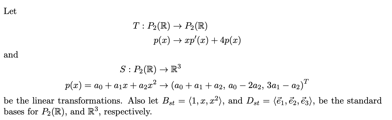 Solved Let T:P2(R)p(x)→P2(R)→xp′(x)+4p(x) and | Chegg.com
