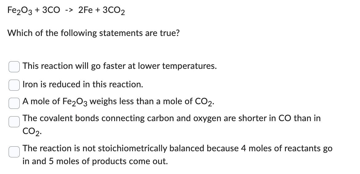 Solved Fe2O3+3CO−>2Fe+3CO2 Which of the following statements | Chegg.com