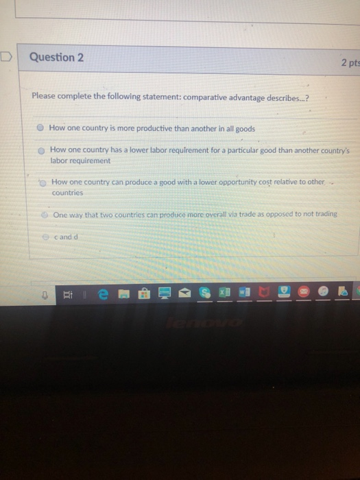 Solved D | Question 2 2 pts Please complete the following | Chegg.com