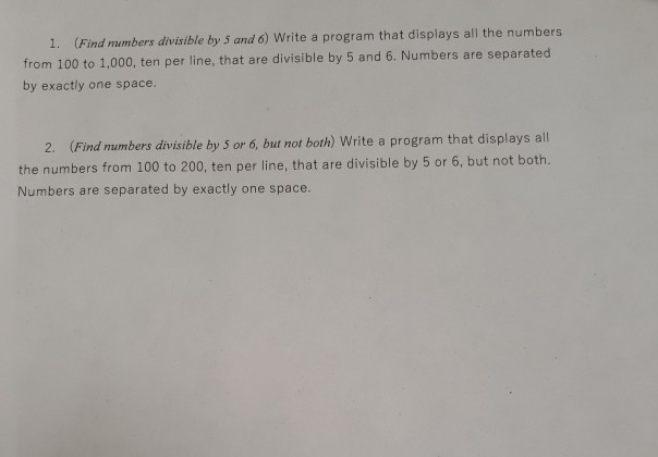 Solved (Find mumbers divisible by 5 and 6) Write a program | Chegg.com