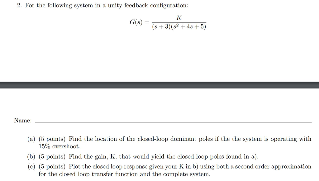 Solved 2. For the following system in a unity feedback | Chegg.com