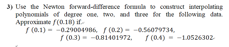 Solved 3) Use the Newton forward-difference formula to | Chegg.com