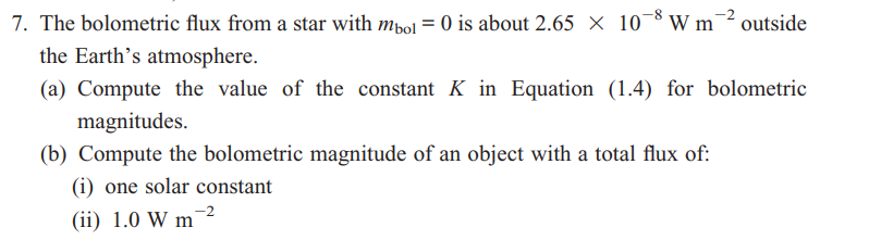 Solved 7. The bolometric flux from a star with mbol = 0 is | Chegg.com