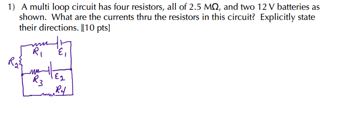 Solved A multi loop circuit has four resistors, all of 2.5 | Chegg.com
