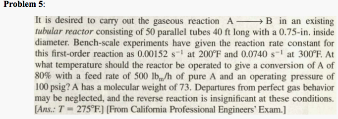 Solved Problem 5: It is desired to carry out the gaseous | Chegg.com