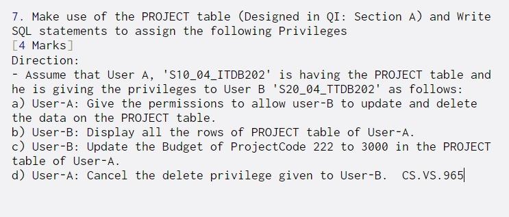 Solved 7. Make use of the PROJECT table (Designed in QI: | Chegg.com