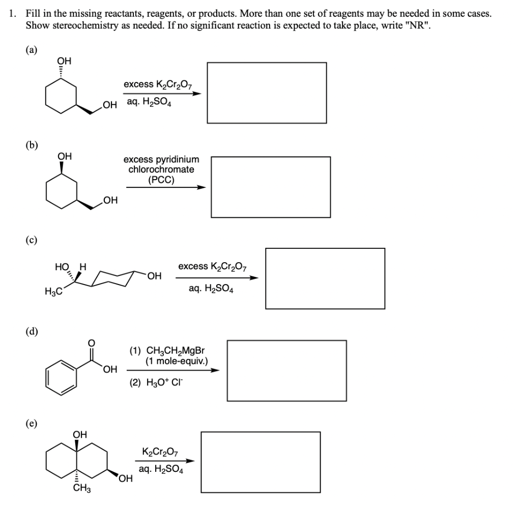 Solved 1. Fill in the missing reactants, reagents, or | Chegg.com
