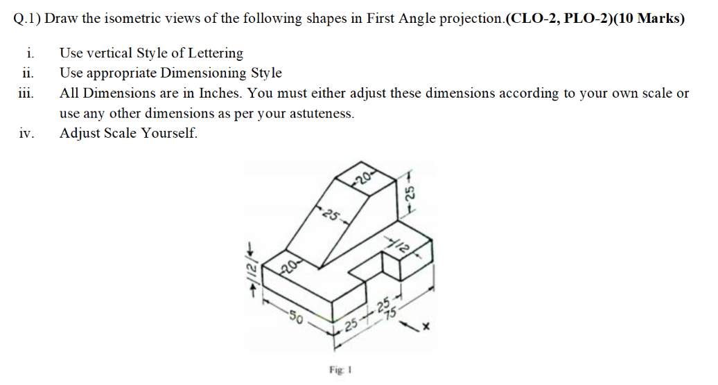 Solved Q.1) Draw the isometric views of the following shapes | Chegg.com
