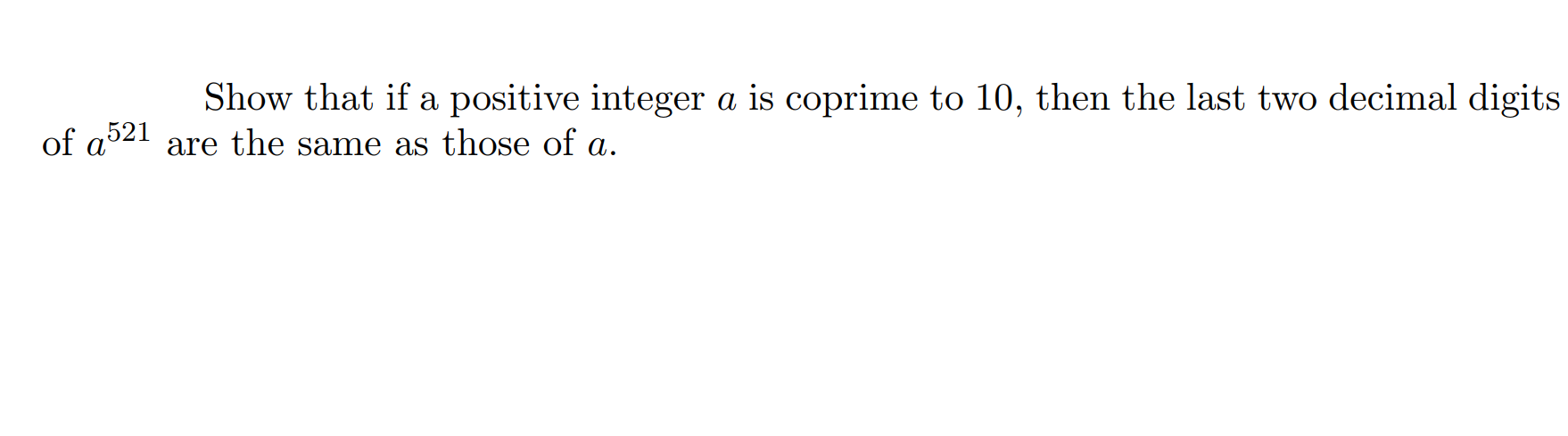 Solved Show that if a positive integer a is coprime to 10, | Chegg.com