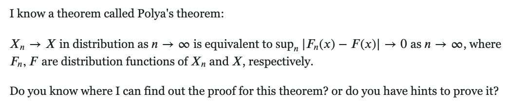 I know a theorem called Polya's theorem: Xn → X in | Chegg.com