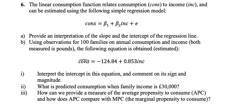 Solved 6. The linear consumption function relates | Chegg.com