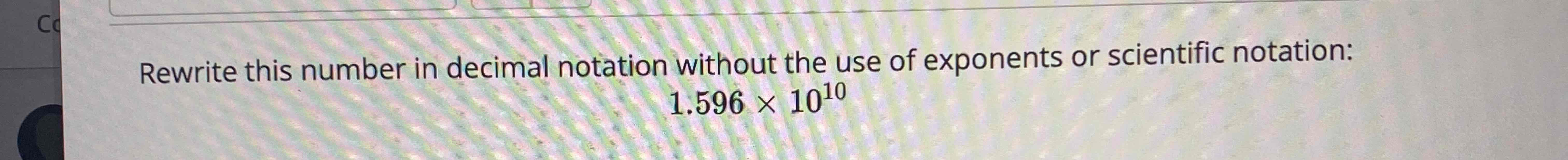 Solved Rewrite this number in decimal notation without the | Chegg.com