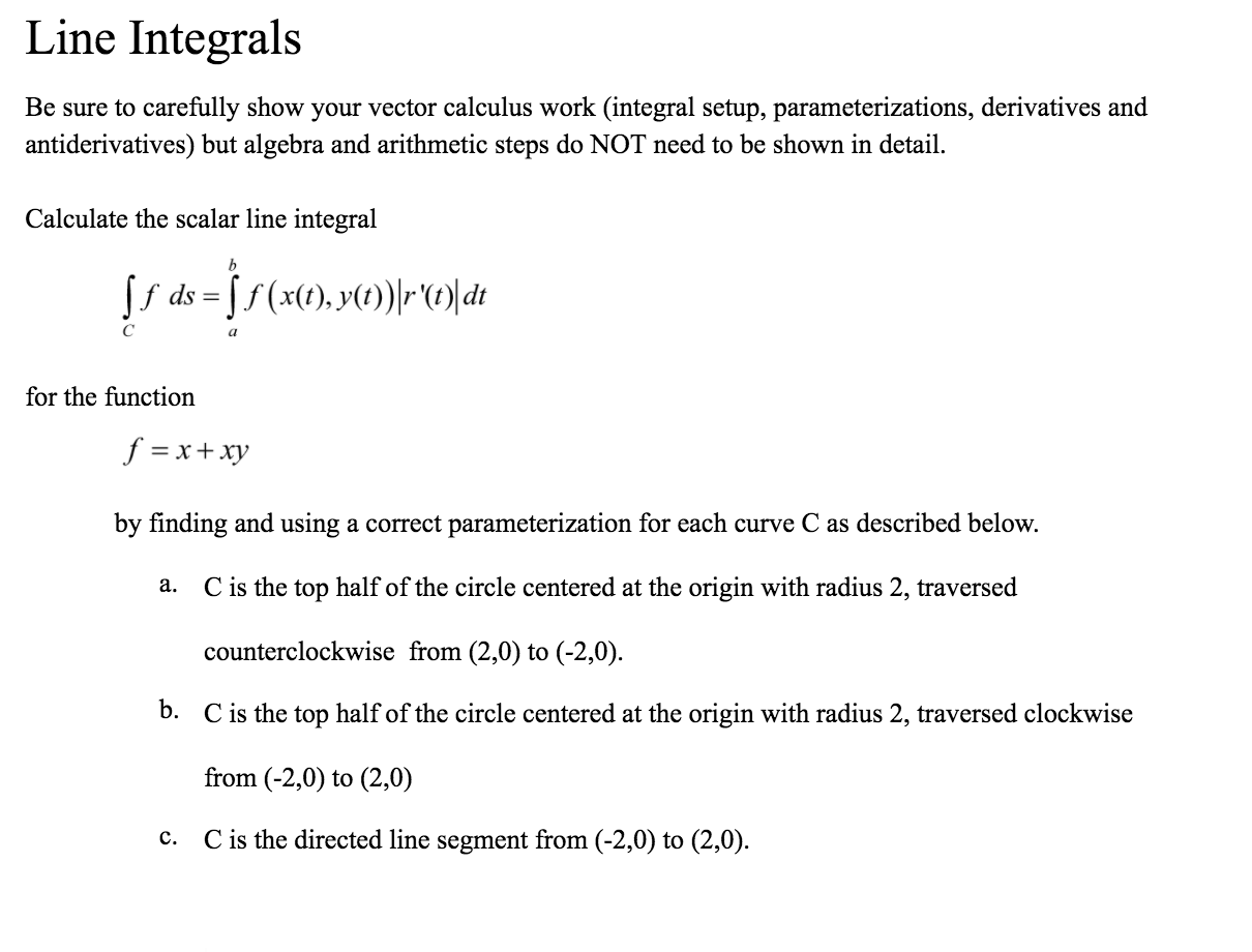 Solved Line Integrals Be sure to carefully show your vector | Chegg.com