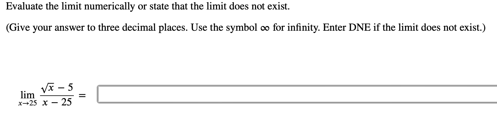 Solved Evaluate the limit numerically or state that the | Chegg.com