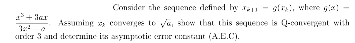 Solved = = Consider the sequence defined by Xk+1 g(xk), | Chegg.com