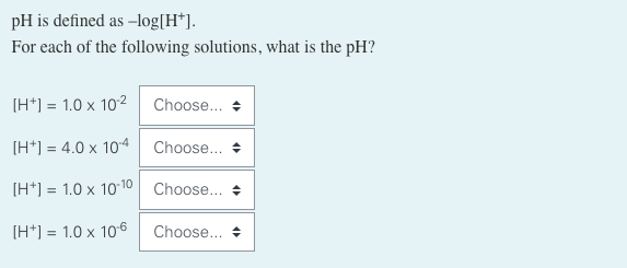 Solved pH is defined as -log[H*]. For each of the following | Chegg.com