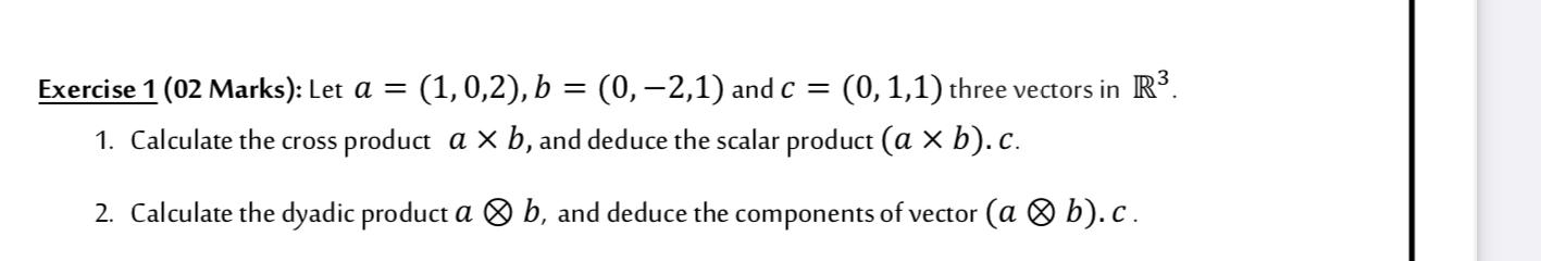 Solved Exercise 1 (02 Marks): Let a=(1,0,2),b=(0,−2,1) and | Chegg.com