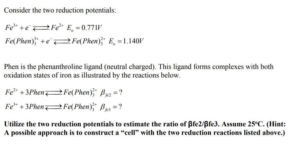Solved Consider the two reduction potentials: Fe3+ + 2Fe2+ | Chegg.com
